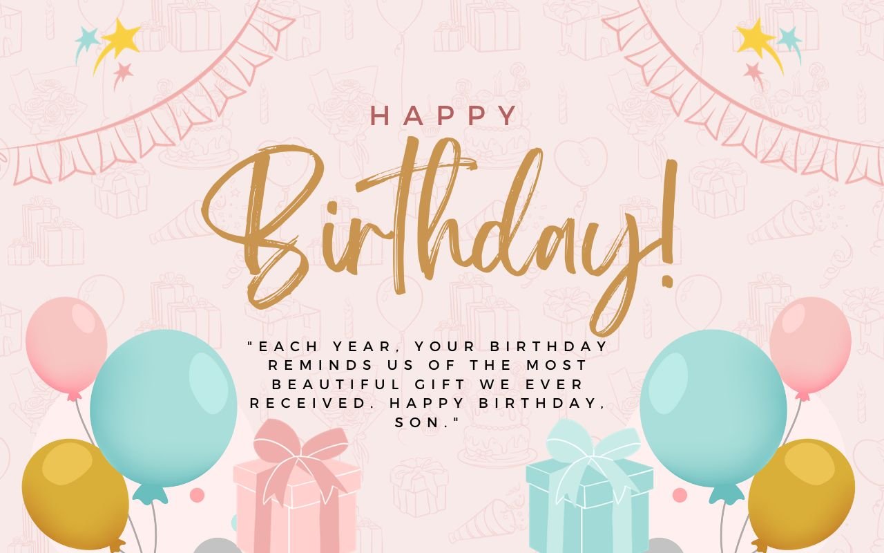 195+ Heartfelt Happy Birthday Wishes for Your Beloved Son